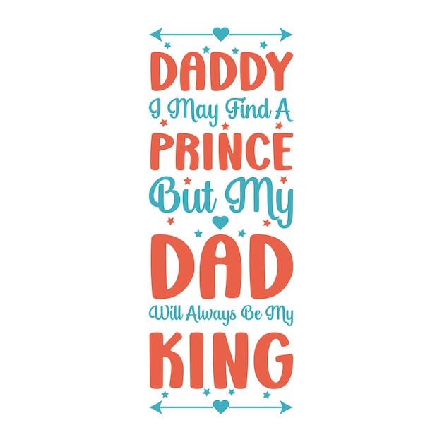 Daddy, My Prince and My King: A Heartfelt Tribute | Jiffy Designs