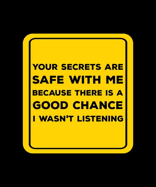 Humorous Warning Sign About Keeping Secrets Safe | Jiffy Designs