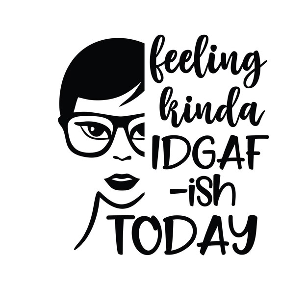 Playful Illustration Celebrating Feeling Idgaf Attitude Today | Jiffy ...
