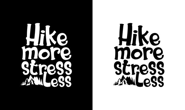 Inspiring Mountain Slogan: Hike More, Stress Less | Jiffy Designs