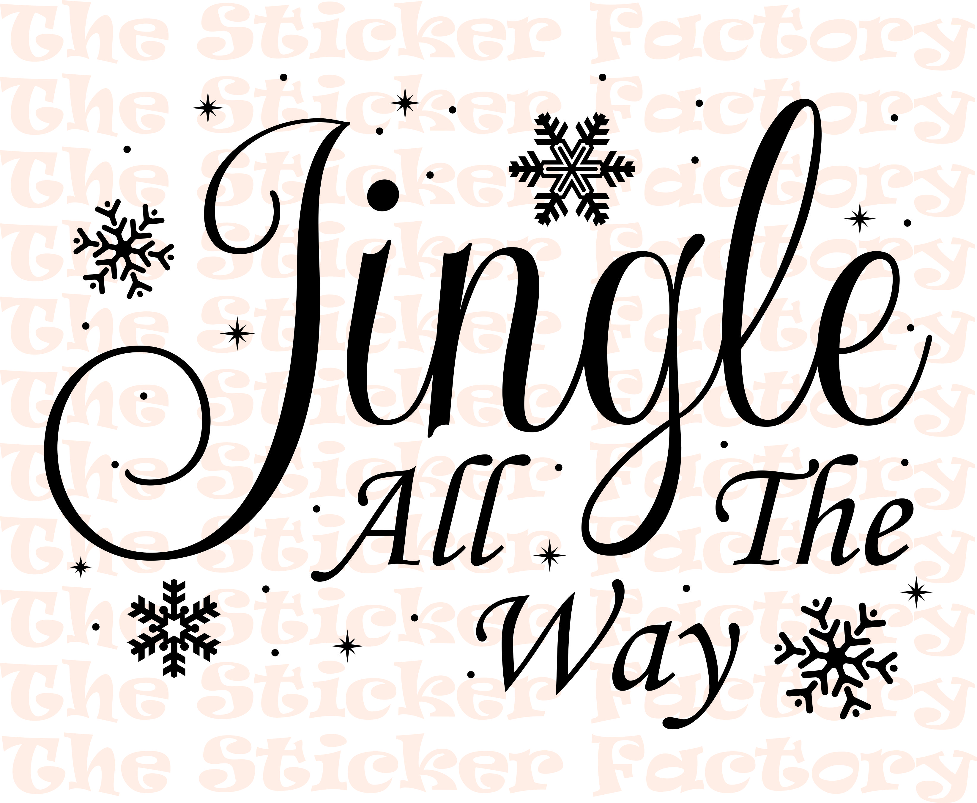 'Jingle All The Way' Elegant Script with Festive Snowflakes and Stars ...